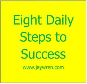 8 Simple and Powerful Daily Steps to Success – Welcome to JayWren.com ...